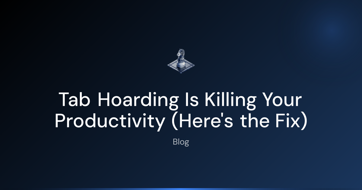 Tab Hoarding Is Killing Your Productivity (Here's the Fix) | Rabbit ...